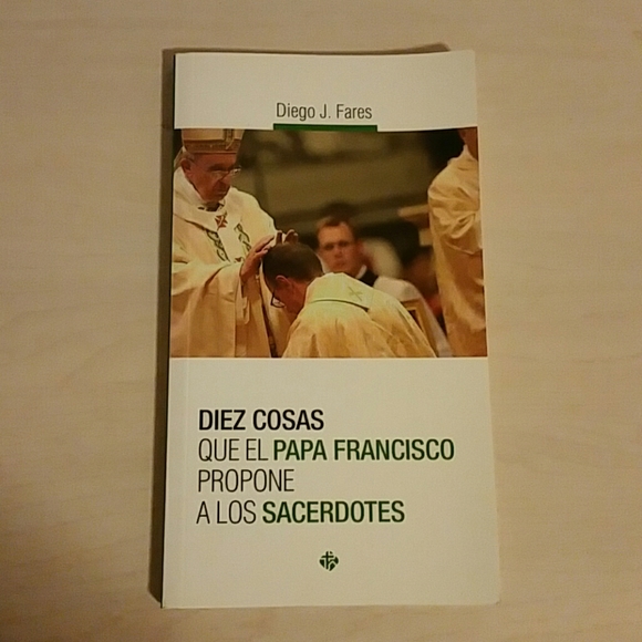 Diego J. Fares | Accents | Diez Cosas Que El Papa Francisco Propone A ...